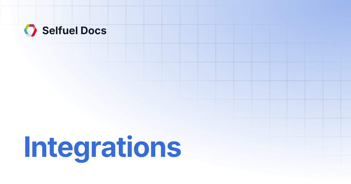 Integrations | Selfuel Docs